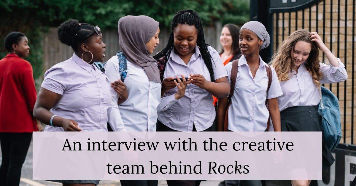 TIFF19: An interview with the creatives behind the film Rocks - Seventh Row