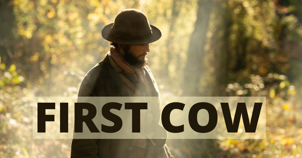 First Cow review: Dreamers thwarted by capitalism – 7R