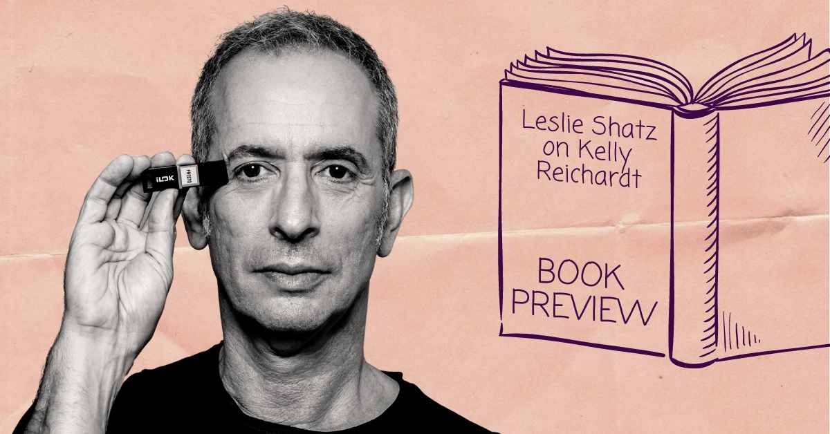 Leslie Shatz on working as Kelly Reichardt's sound designer – 7R